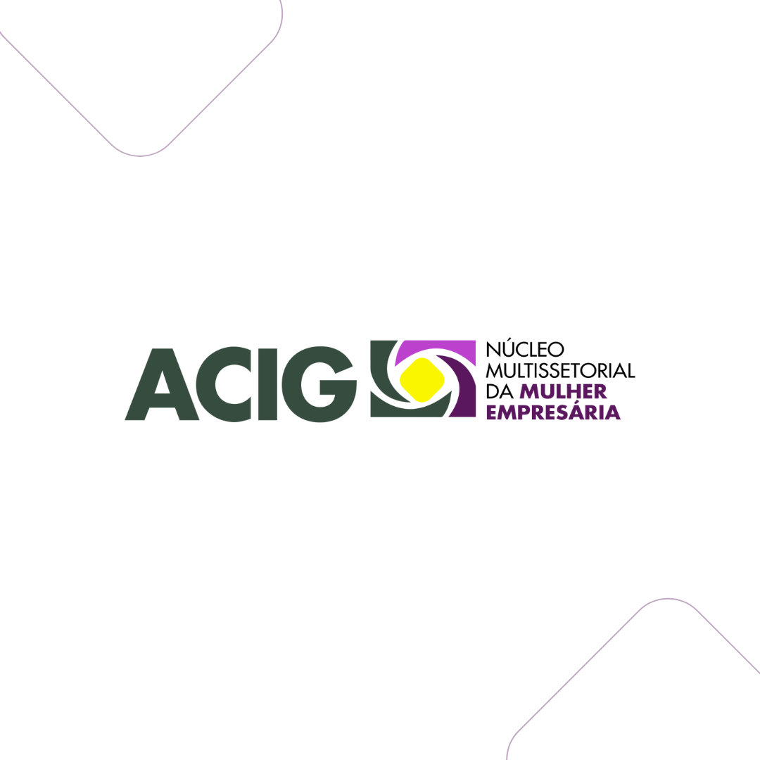 NÚCLEO MULTISSETORIAL DA MULHER EMPRESÁRIA | ACIG