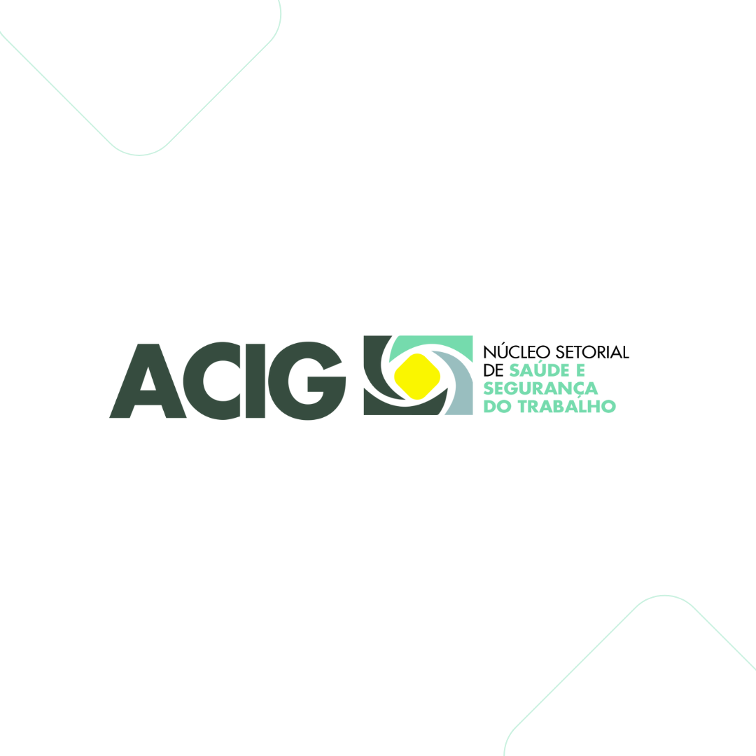 NÚCLEO SETORIAL DE SAÚDE E SEGURANÇA DO TRABALHO | ACIG